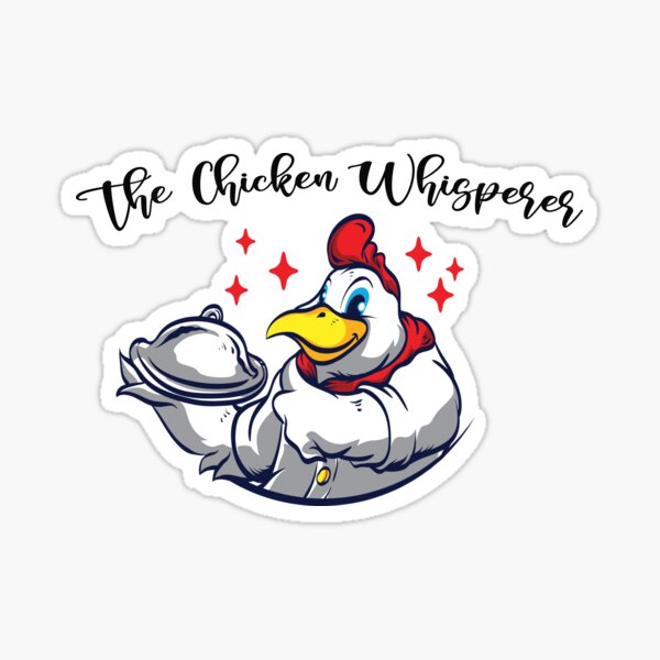 "The Chicken Whisperer" Sticker by Art-john1 | Redbubble