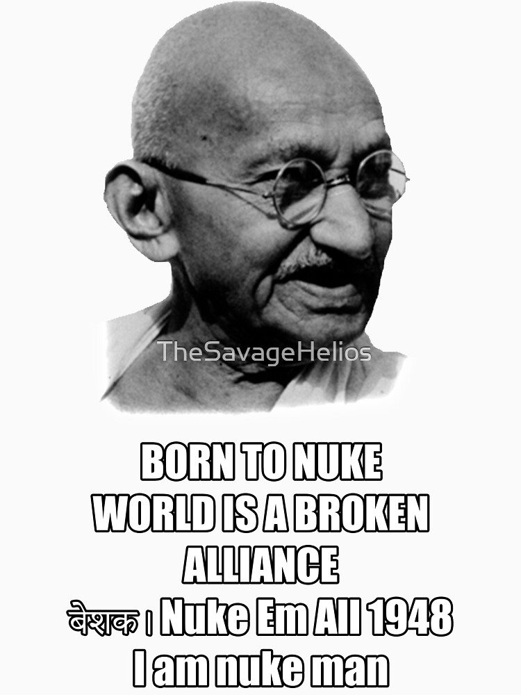 "Gandhi Nuke Em All Civilization parody poster" T-shirt for Sale by ...