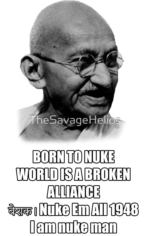 "Gandhi Nuke Em All Civilization parody poster" by TheSavageHelios ...