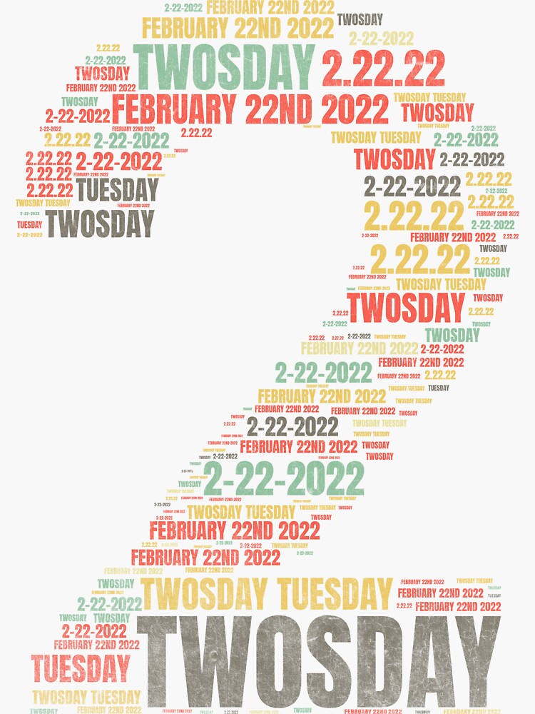 "Twosday Tuesday February 2nd 2022 Commemorative Twosday" Sticker for ...