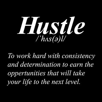 "Hustle Definition Hustler Quote" Poster by Timcito | Redbubble