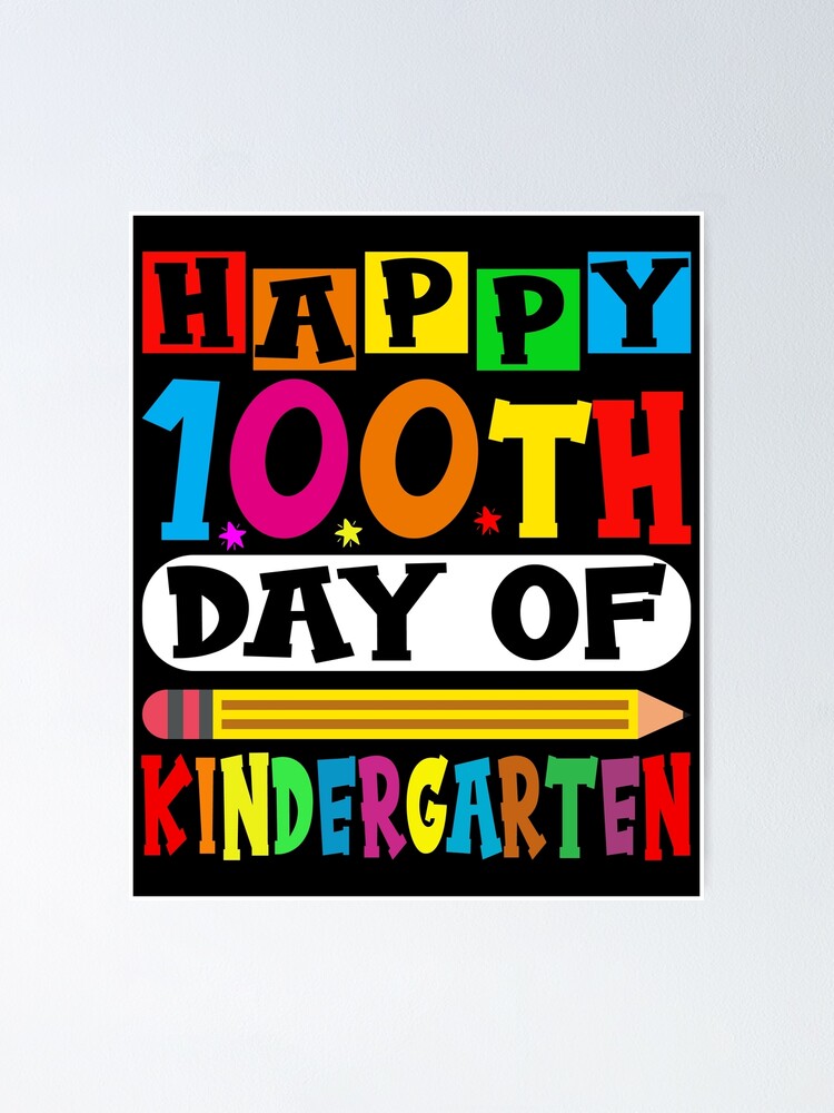 "Happy 100th Day of Kindergarten Teachers Students 100 Day School ...