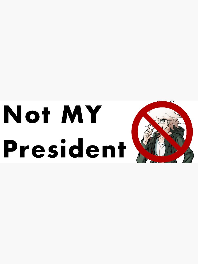 "komaeda is not MY president" Sticker for Sale by boneturned | Redbubble