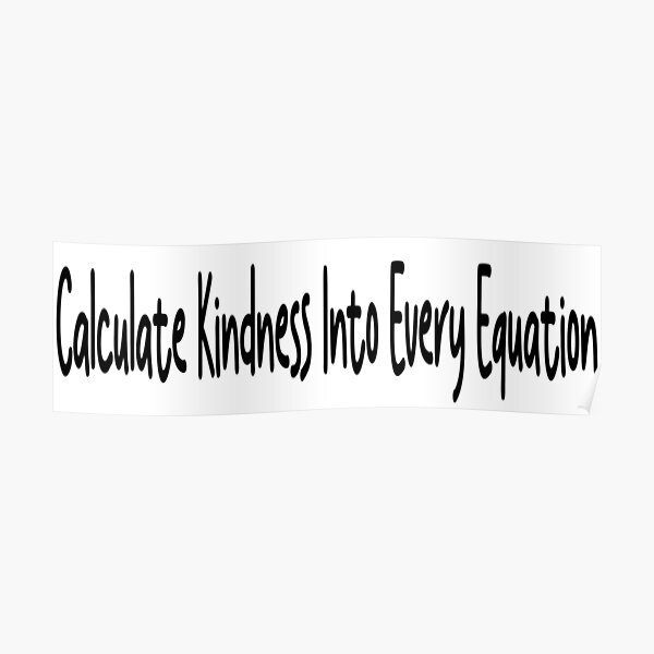 "Funny Math Calculate Kindness Into Every Equation Cool Teachers ...
