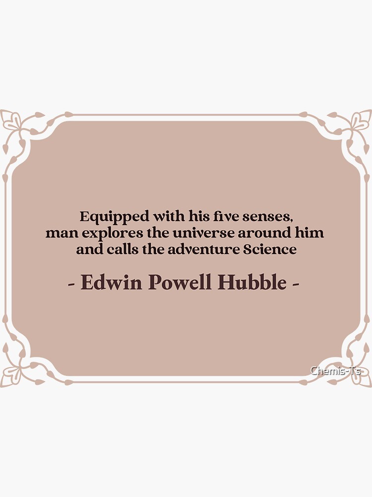 "Science Quotes, Edwin Hubble" Sticker by Chemis-Ts | Redbubble