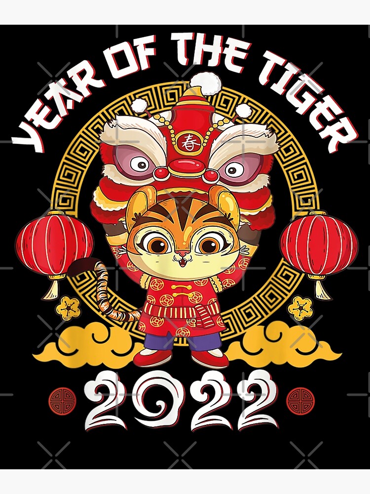 "Year of the Tiger Chinese Zodiac Chinese New Year 2022" Poster by ...