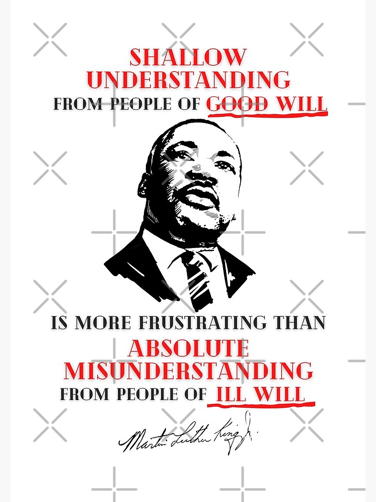 "Shallow understanding from people of good will is more frustrating ...