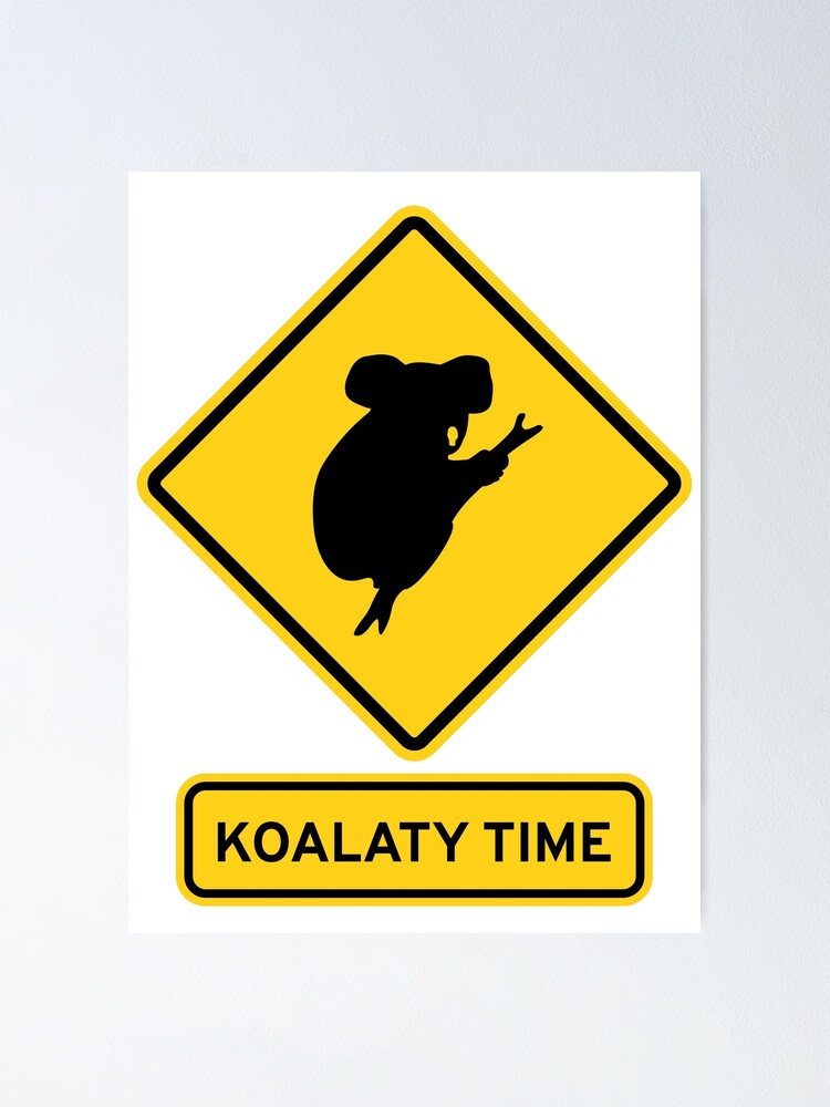 Póster «Koalaty Time Quality Time Pun Advertencia Señal de tráfico» de ...