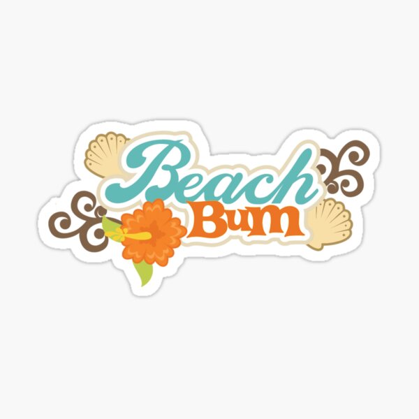 "Beach Bum" Sticker by Jandsgraphics | Redbubble