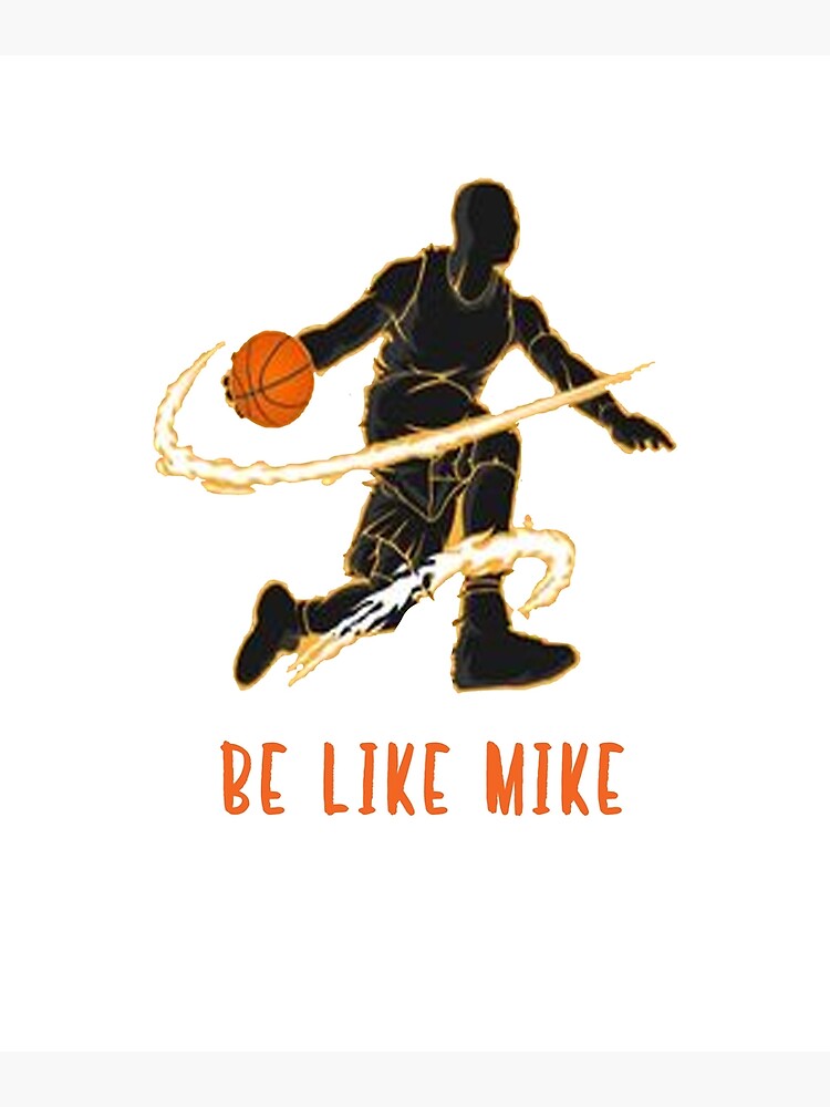 Póster «Be Like Mike, baloncesto, los mejores regalos para los amantes ...