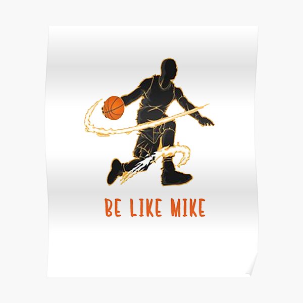 Póster «Be Like Mike, baloncesto, los mejores regalos para los amantes ...