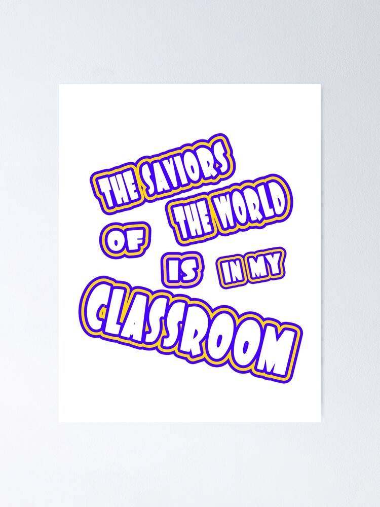 Póster « El futuro del mundo está en mi aula / Los salvadores» de ...