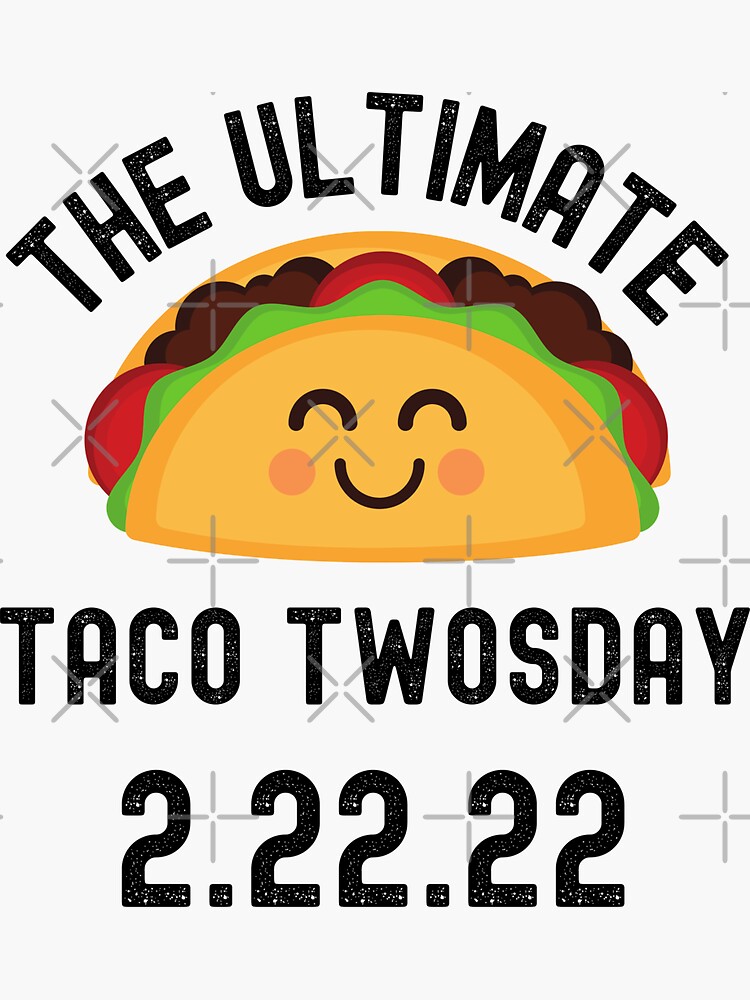 "2sday Taco Twosday Tuesday February 22nd 2022 Funny 2/22/22 Souvenir ...