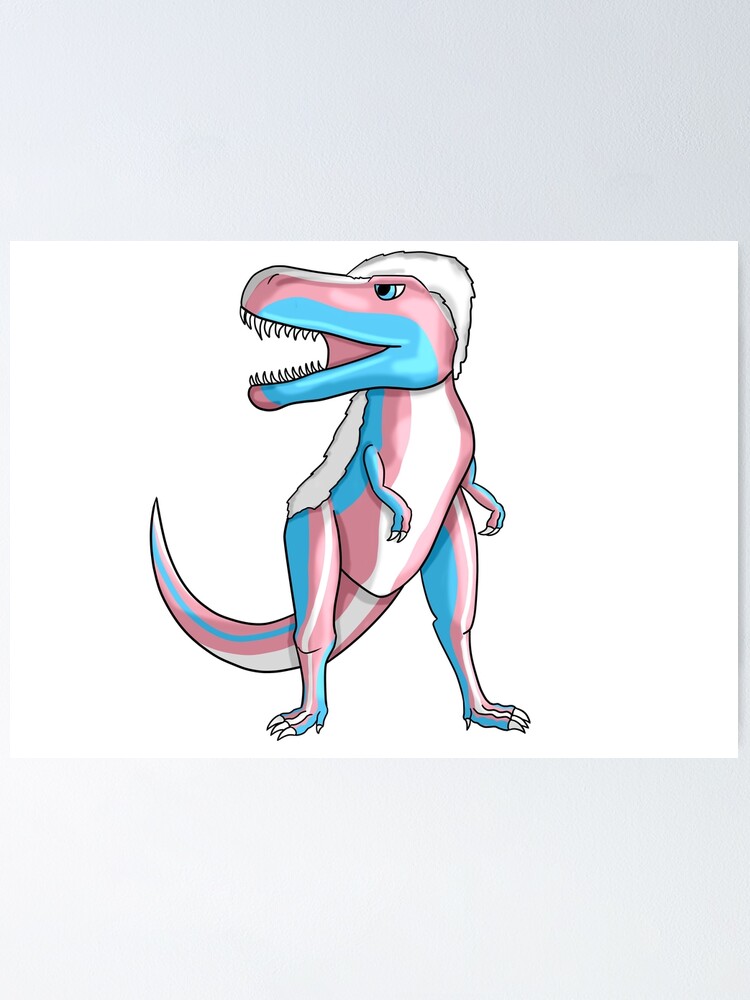 "Trans T-Rex" Poster for Sale by DrewzicIllus | Redbubble