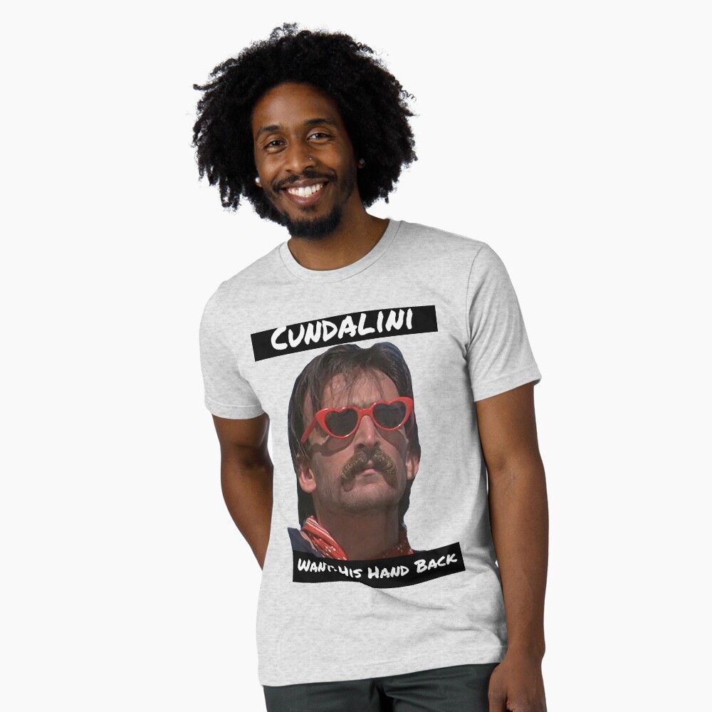 "Cundalini Wants His Hand Back" Essential T-Shirt for Sale by Petersz24 ...