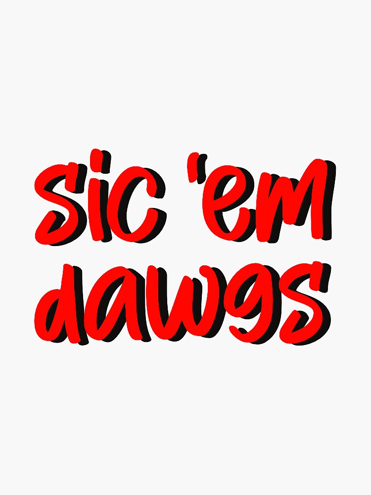 "Sic ‘em dawgs" Sticker for Sale by Sambell1201 | Redbubble