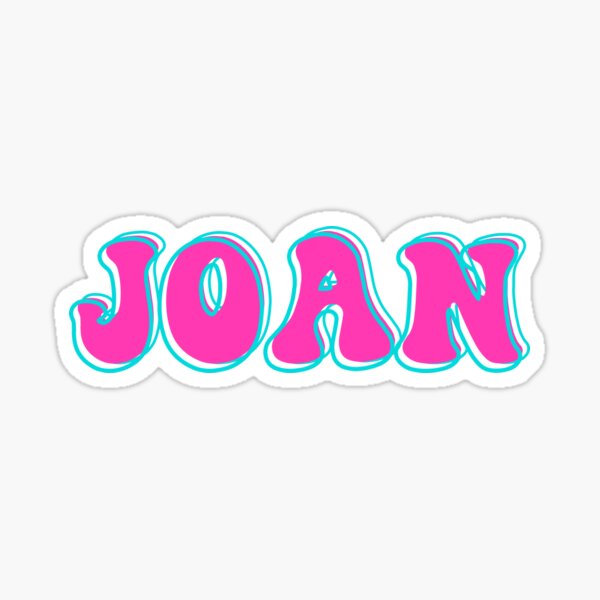 "JOAN Cute Name Design JOAN - Kawaii JOAN Name" Sticker by Custom-Name ...