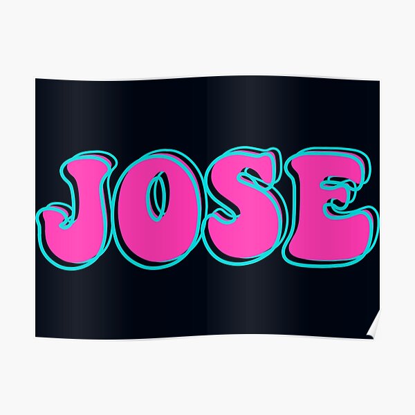 "JOSE Cute Name Design JOSE - Kawaii JOSE Name" Poster by Custom-Name ...