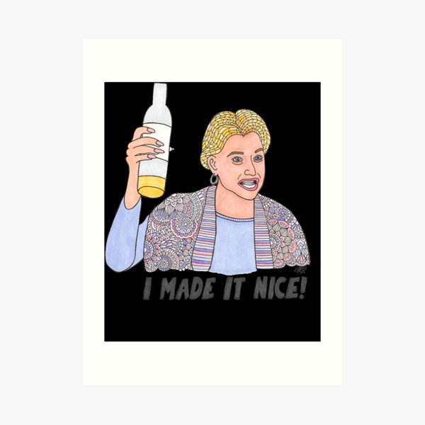 "Funny Gift Rhony - Dorinda - I Made It Nice Classic Fan" Art Print for ...