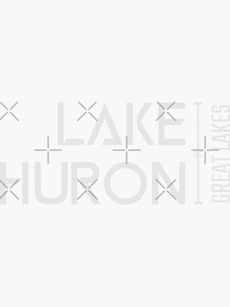 "Lake Huron Great Lakes Gray Lettering Design" Sticker for Sale by ...