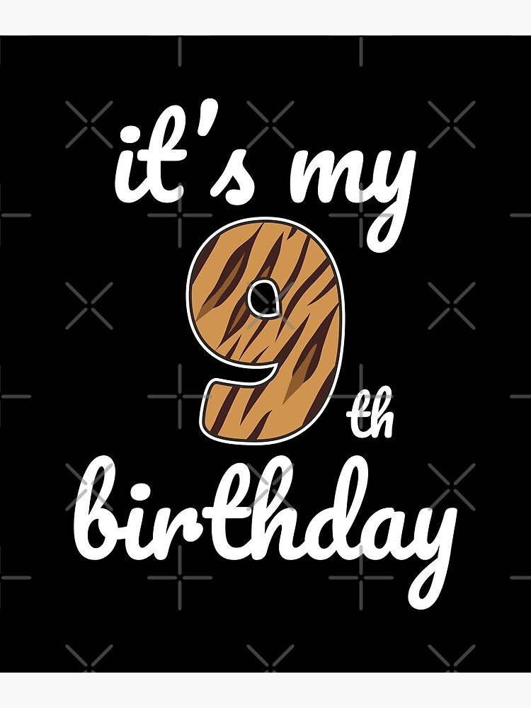 "Its my birthday, 9th Birthday Tiger Print, Kid Tiger 9th Birthday, 9 ...