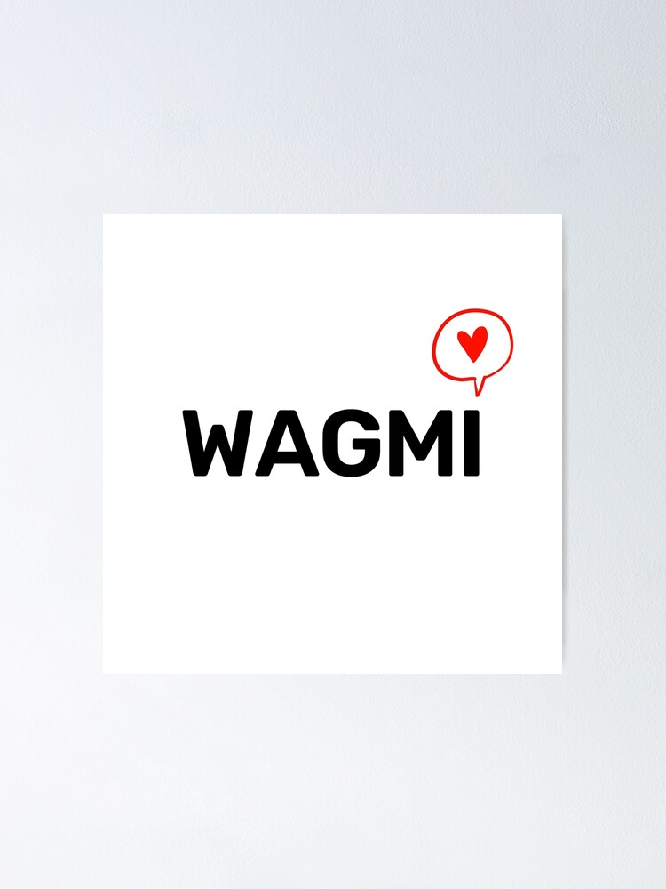 "WAGMI - NFT - We All Gonna Make It" Poster by thedigitomato | Redbubble