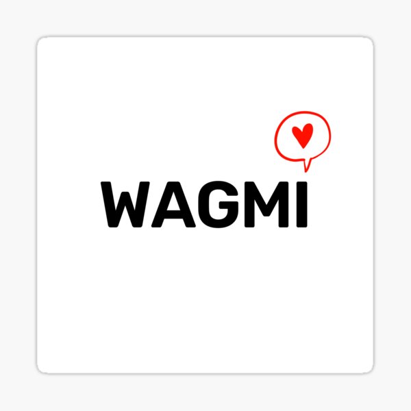 "WAGMI - NFT - We All Gonna Make It" Sticker for Sale by thedigitomato ...