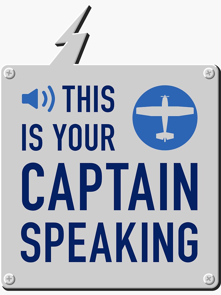"This Is Your Captain Speaking - Small Plane Pilot" Sticker for Sale by ...