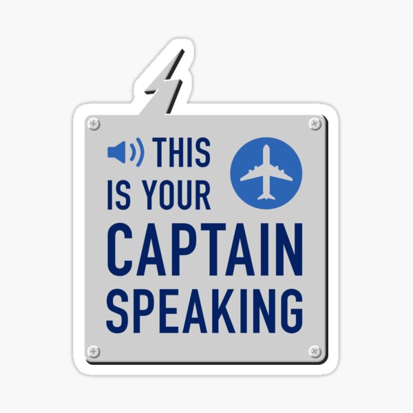 "This Is Your Captain Speaking - Jet Airplane Pilot" Sticker for Sale ...