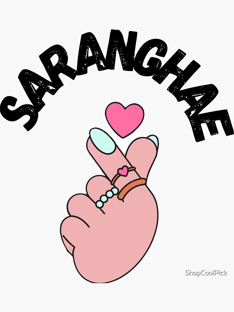 "Saranghae" Sticker by ShopCoolPick | Redbubble