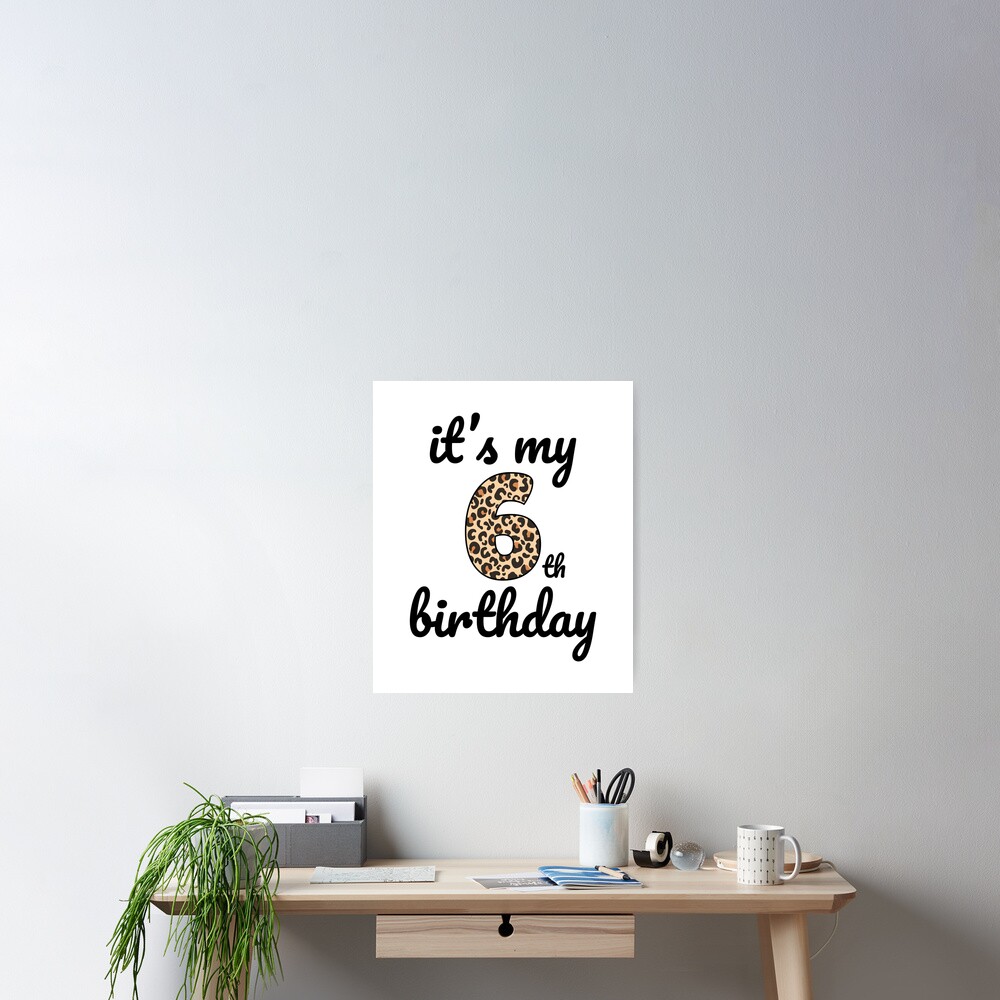 Its My Birthday 6th Birthday Leopard Print Kid Leopard 6th Birthday 6 Years Old Wild Animal its-my-birthday-6th-birthday-leopard-print-kid-leopard-6th-birthday-6-years-old-wild-animal