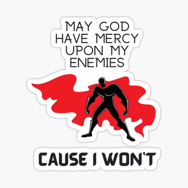 "MAY GOD HAVE MERCY " Sticker for Sale by KDM-Designs | Redbubble