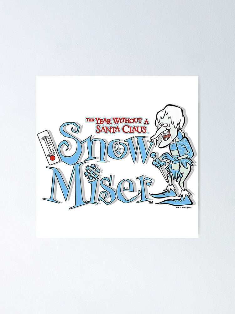 "The Year Without A Santa Claus Snow Miser Logo" Poster by Melophile73 ...
