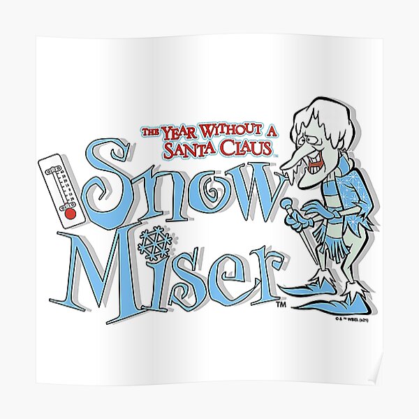 "The Year Without A Santa Claus Snow Miser Logo" Poster by Melophile73 ...