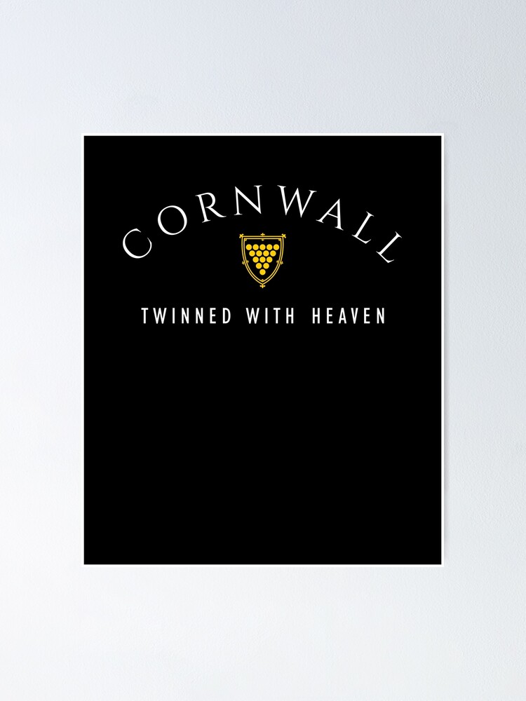 "Cornwall Twinned With Heaven, Cornish Shield" Poster by StrayMutz ...