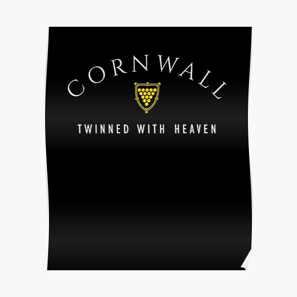 "Cornwall Twinned With Heaven, Cornish Shield" Poster by StrayMutz ...