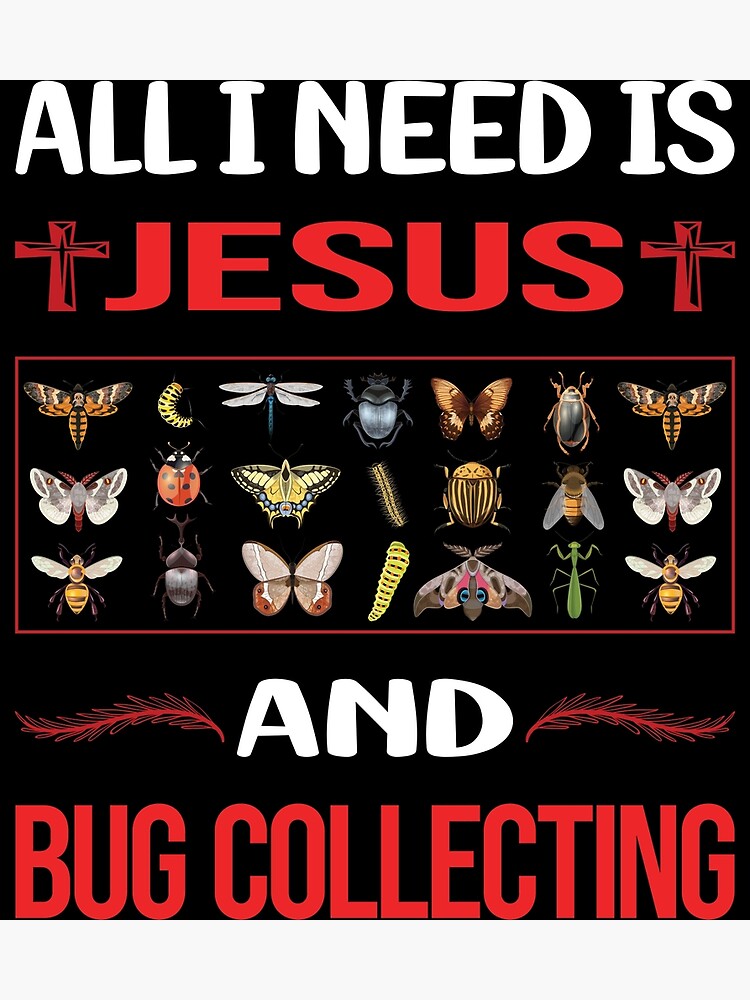 "Funny Jesus Bug Collecting Insect Insects Bugs" Poster for Sale by ...