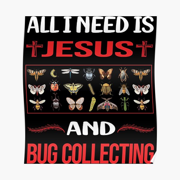 "Funny Jesus Bug Collecting Insect Insects Bugs" Poster for Sale by ...
