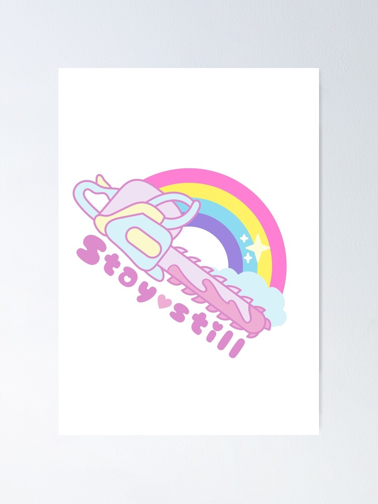 "Stay Still Pink Chainsaw- Creepy Cute Serial Killer" Poster by Anxatzi ...