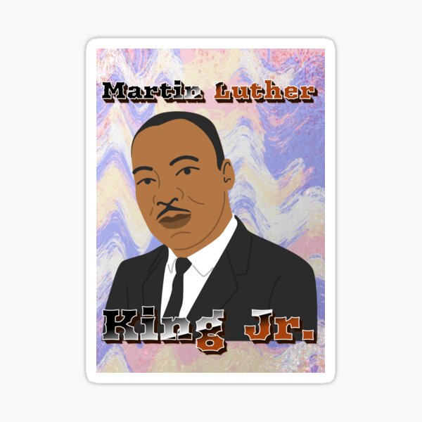 "MARTIN LUTHER KING JR. " Sticker by DiscoVibes | Redbubble