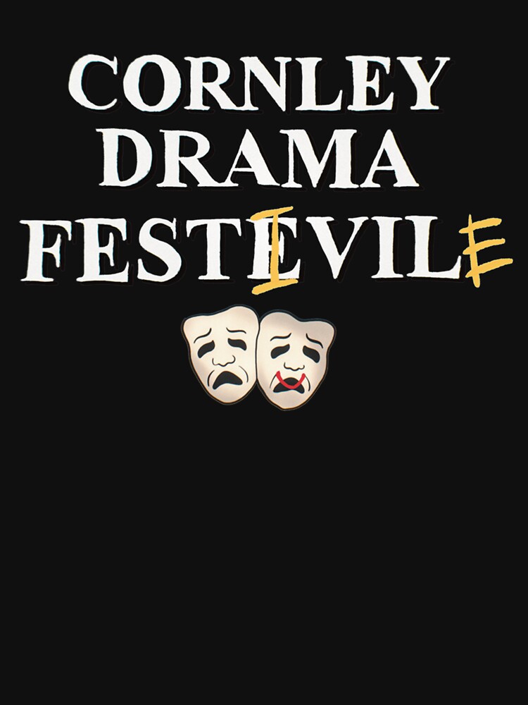 "Cornley Drama Festevil " Essential T-Shirt for Sale by Nikio-Shop ...