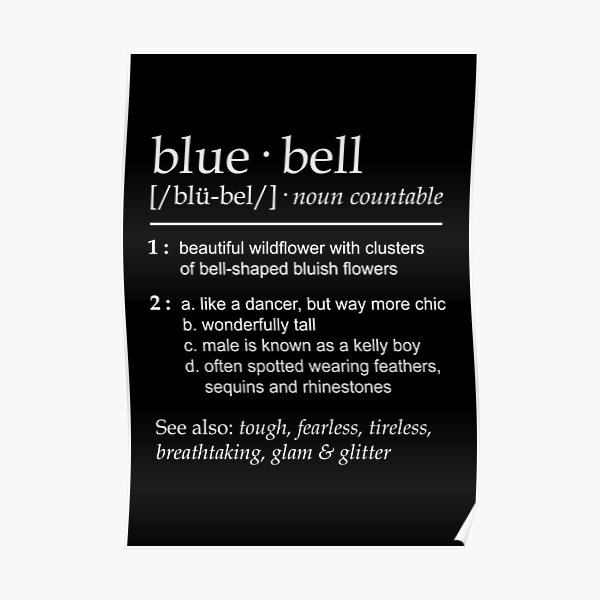 "BLUEBELL DEFINITION" Poster by KoolDsignsDANCE | Redbubble