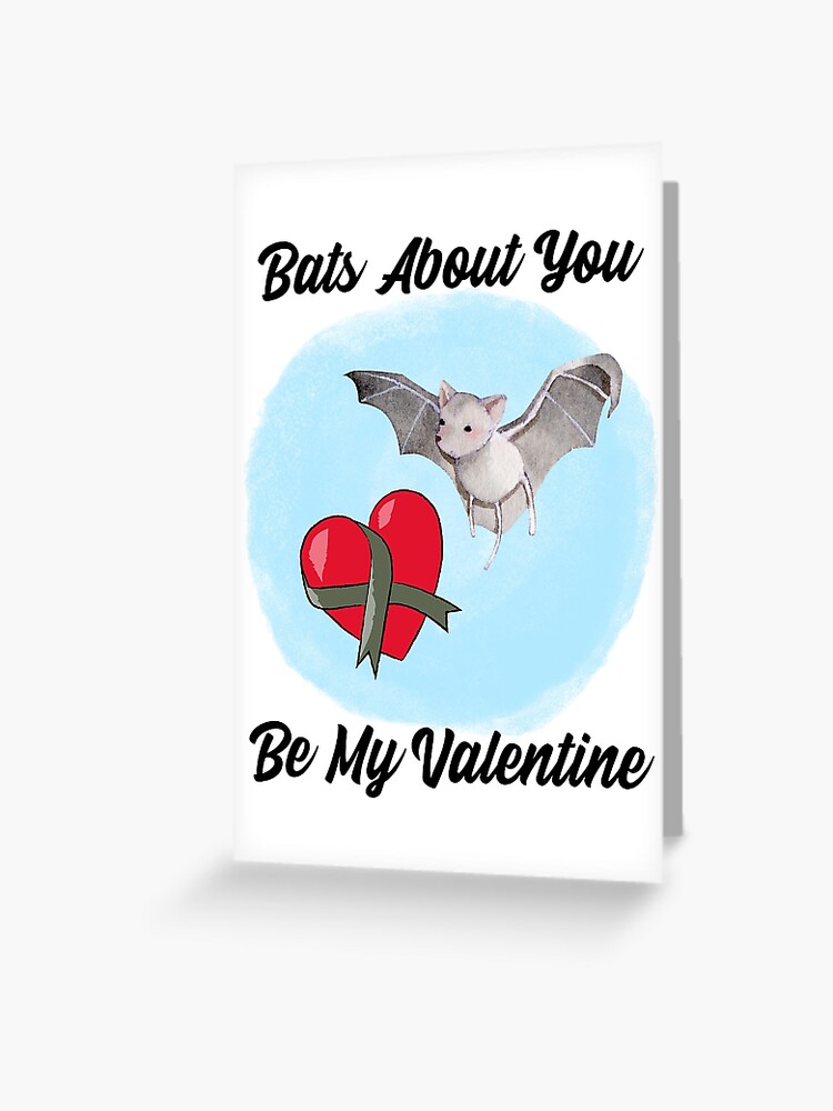 "BATS ABOUT YOU, ROMANTIC MEME, BATTY, VALENTINE MEME," Greeting Card ...