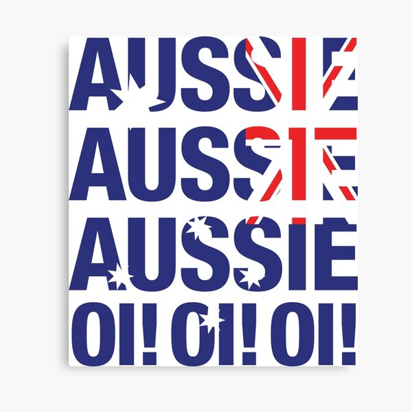 "Aussie Aussie Aussie Oi! Oi! Oi!" Canvas Print by allthingspass ...