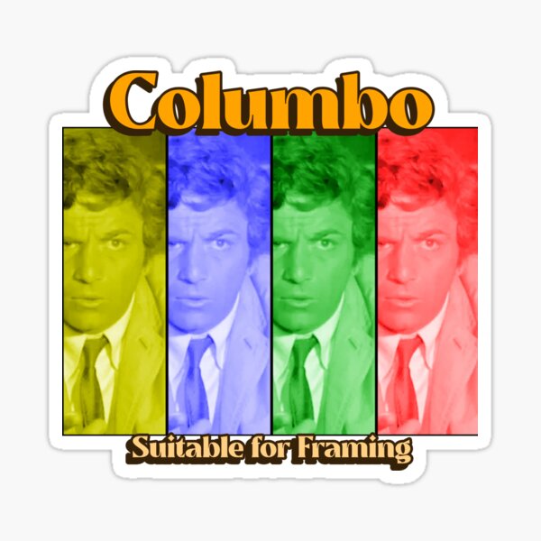 "Columbo - Suitable for Framing" Sticker for Sale by Monkyra | Redbubble