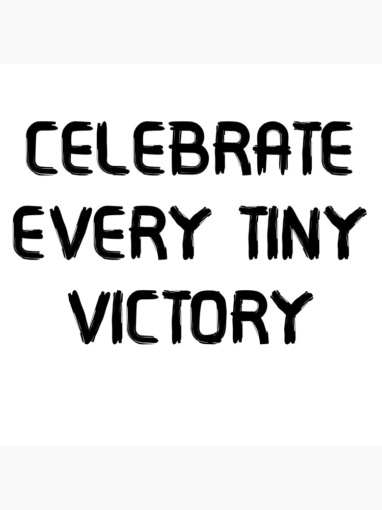 "Celebrate Every Tiny Victory" Poster for Sale by FalconClothing ...