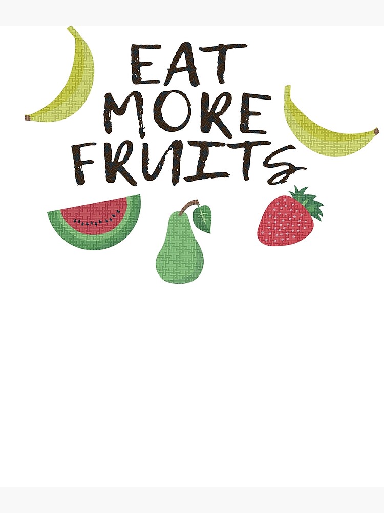 "Summer Exotic Fruits Delicious Fruits - Eat More Fruits" Poster for ...