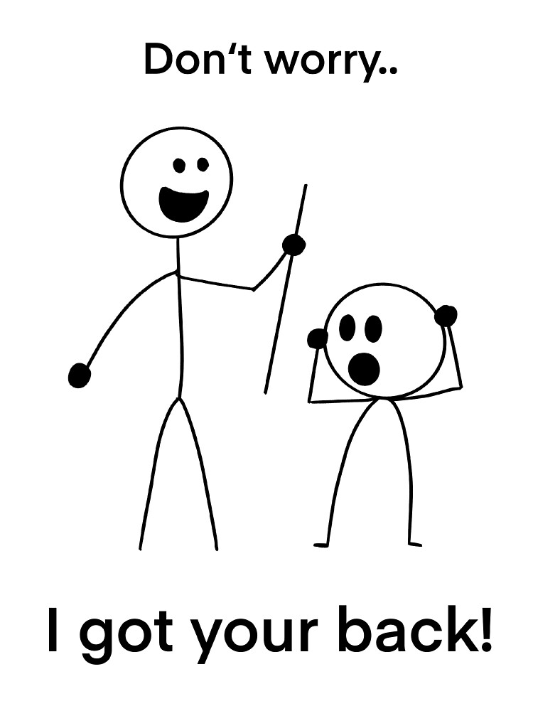 "Funny don‘t worry i got your back meme" Poster for Sale by anni210904 ...