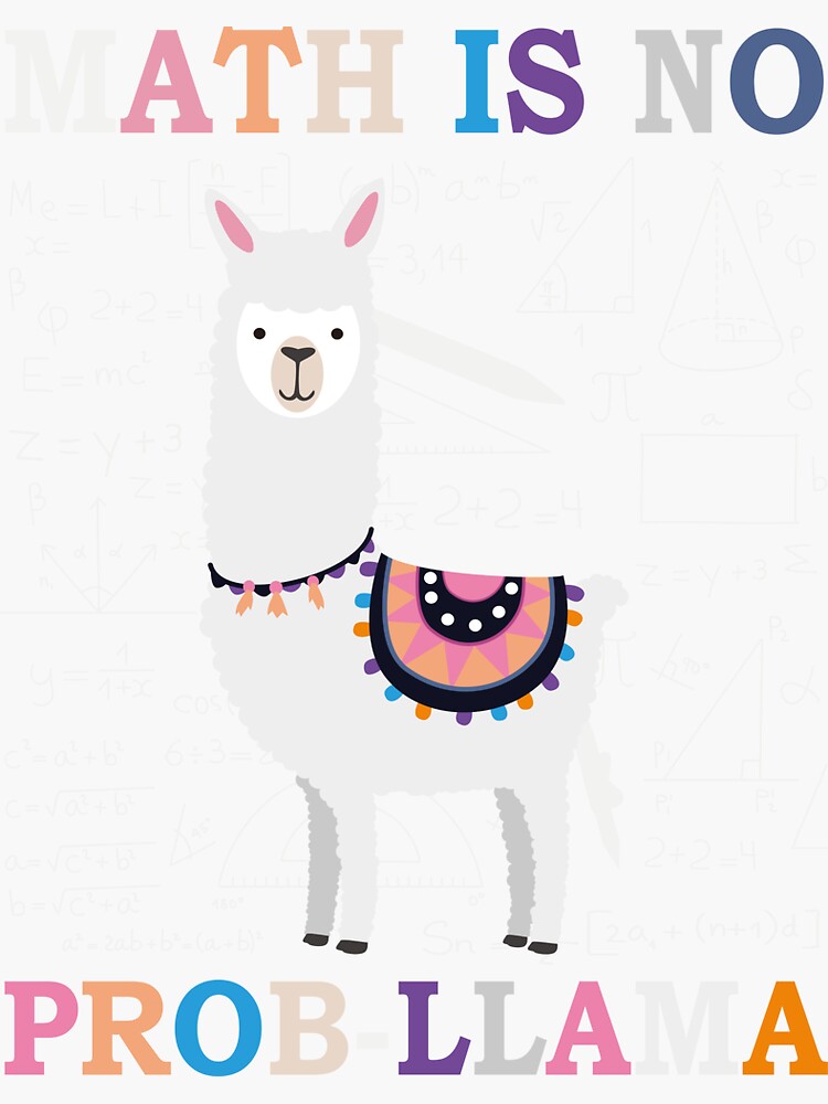 "Funny 100 Days Of School Quote Math Is No Prob Llama" Sticker by ...