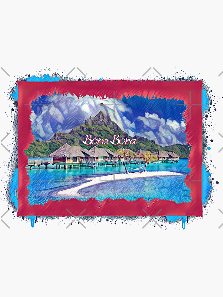 "Bora Bora-Tahiti" Sticker for Sale by TheWorldTourist | Redbubble